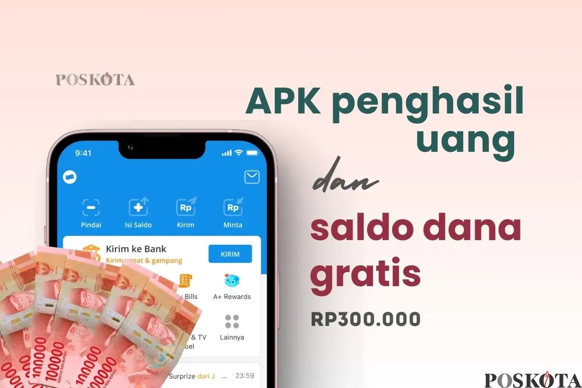 Saldo DANA Gratis Rp300 Ribu Langsung Cair? Ini 5 Aplikasi Penghasil ...