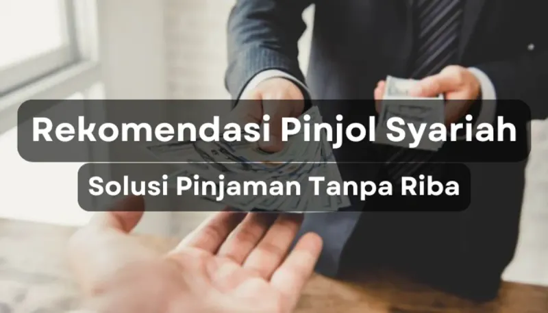 Rekomendasi Pinjol Syariah Resmi OJK: Solusi Dana Cepat Tanpa Riba ...
